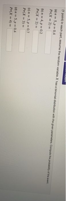 Solved (1 point) In each part, assume the random variable X | Chegg.com