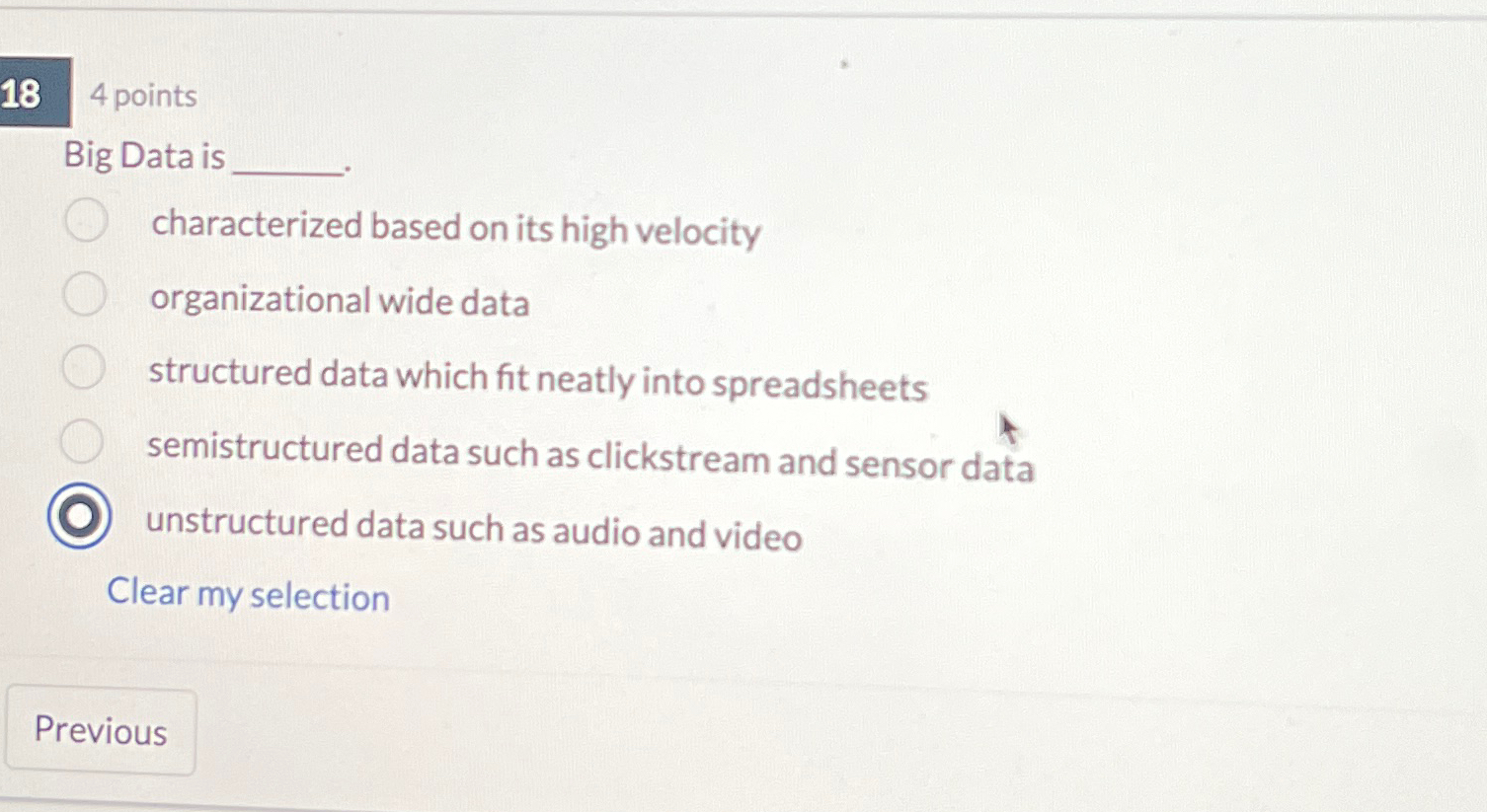 Solved 184 ﻿pointsBig Data ischaracterized based on its high | Chegg.com
