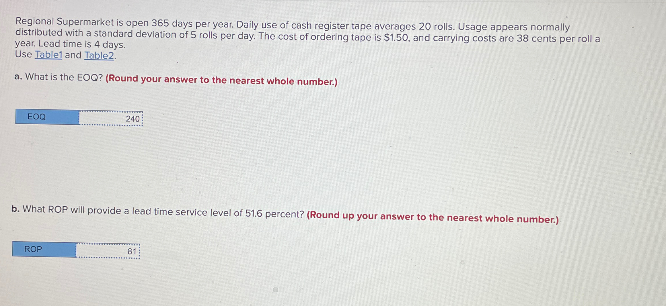 Solved Regional Supermarket is open 365 ﻿days per year. | Chegg.com