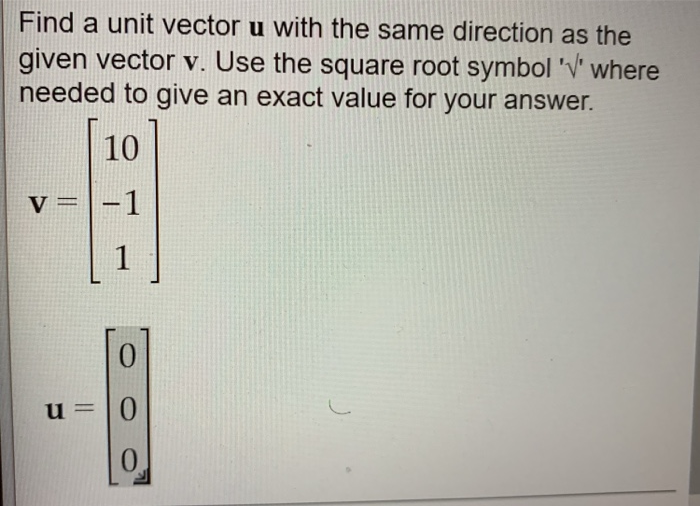 Solved Find a unit vector u with the same direction as the | Chegg.com