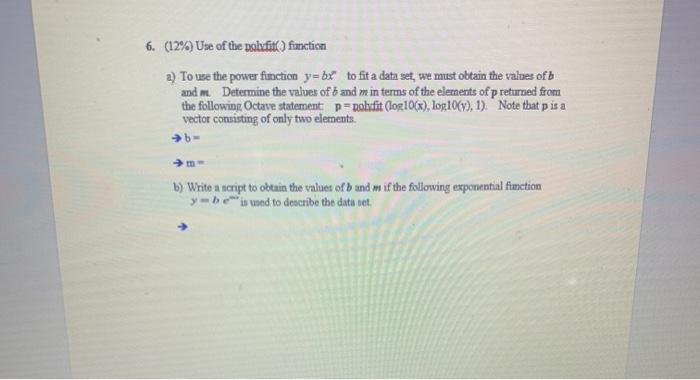 Solved 6. (12%) Use of the polyfit() function a) To use the | Chegg.com Solved 6. (12%) Use of the polyfit() function a) To use the | Chegg.com