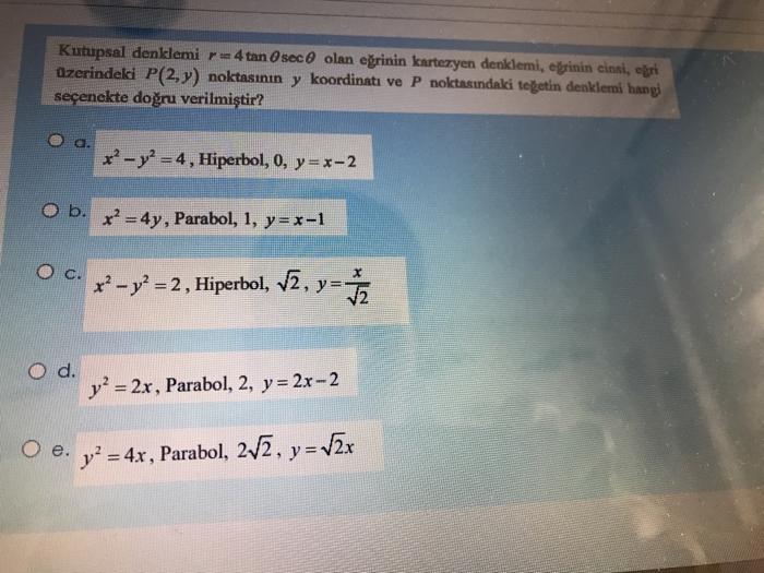 Solved Kutupsal denklemi r=4 tan 0 sec olan eğrinin | Chegg.com