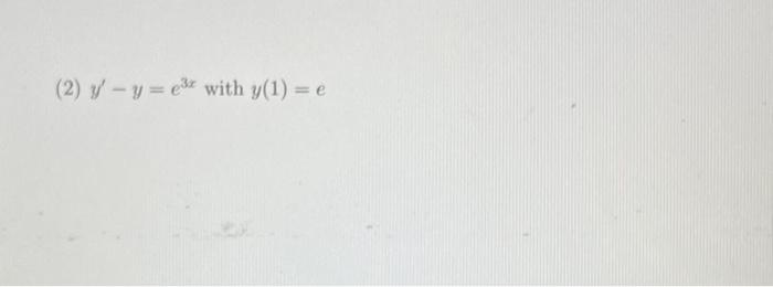 Solved Solve The Following First Order Linear Odes And