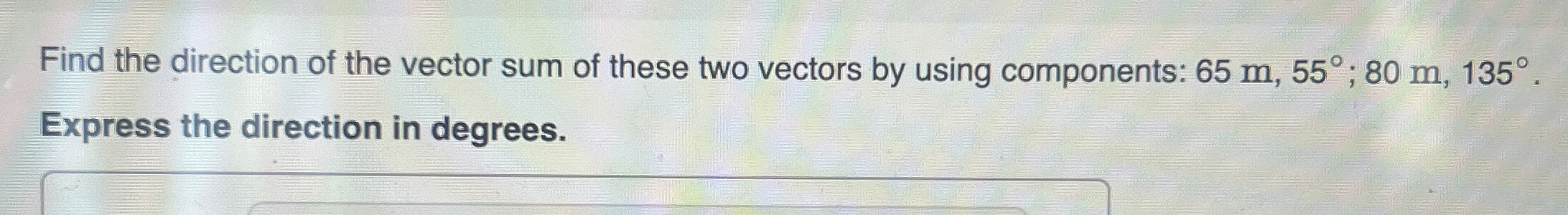 Solved Find the direction of the vector sum of these two | Chegg.com