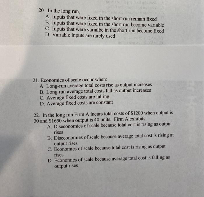 Solved 20. In the long run, A. Inputs that were fixed in the | Chegg.com