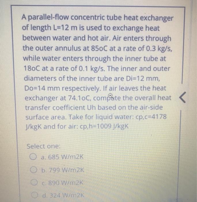 Solved A parallel-flow concentric tube heat exchanger of | Chegg.com