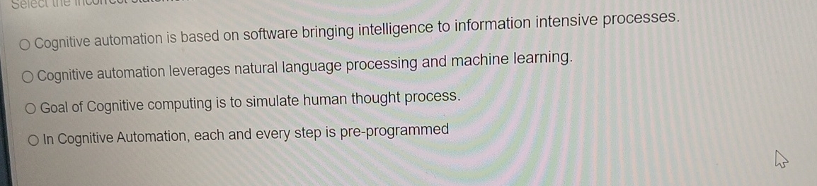 Solved Cognitive automation is based on software bringing | Chegg.com