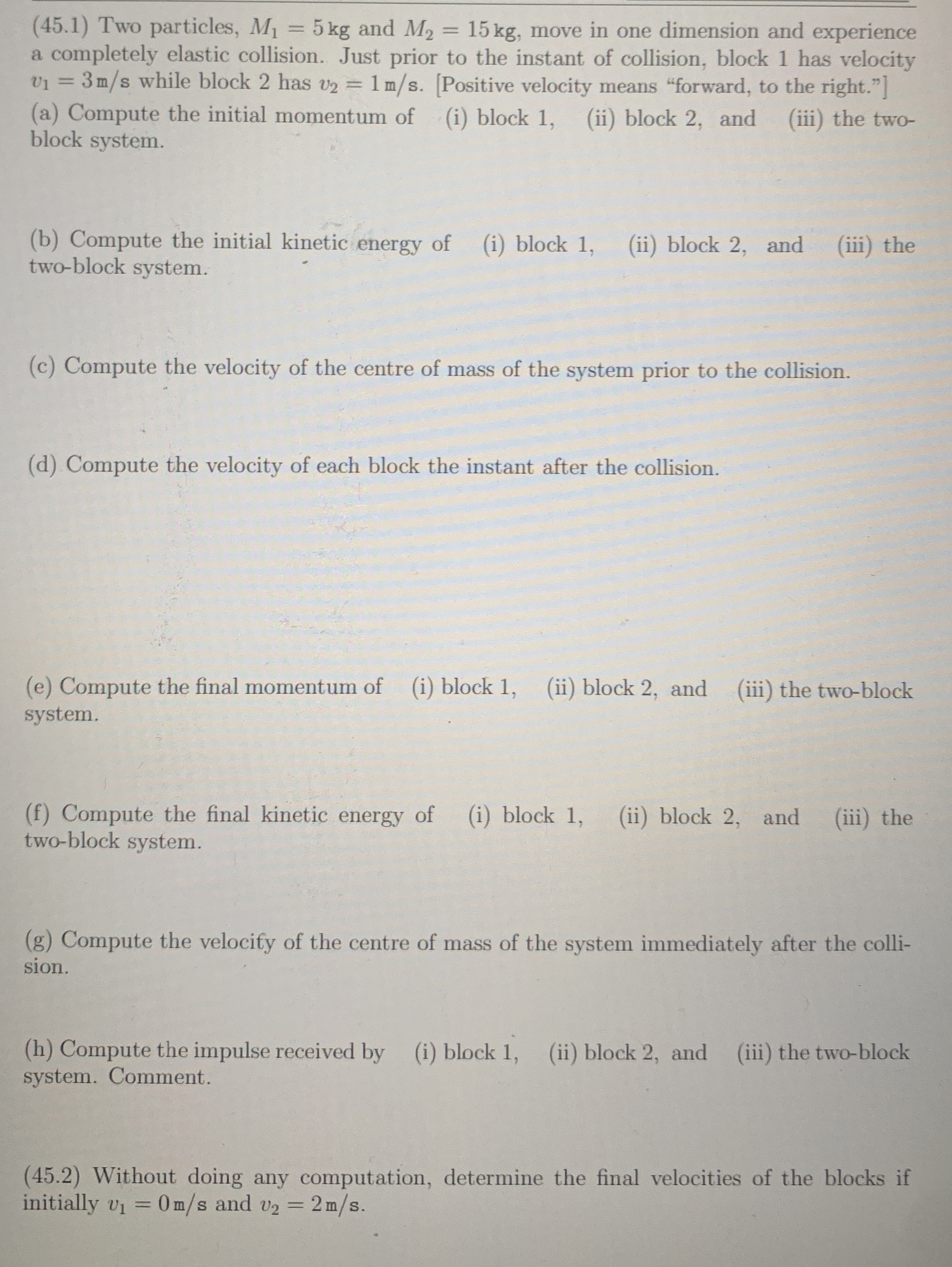 Solved (45.1) ﻿Two particles, M1=5kg ﻿and M2=15kg, ﻿move in | Chegg.com