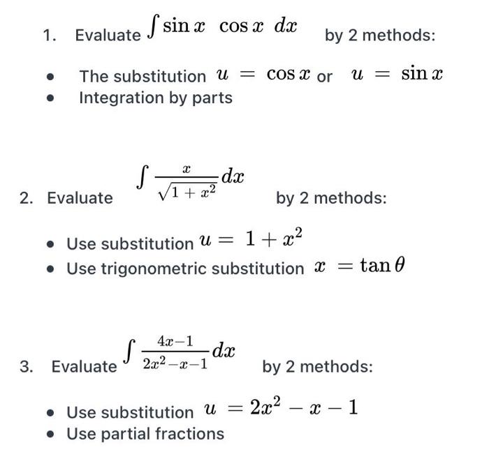 Solved 1. Evaluate S sin x cos x dx by 2 methods: u = sin x | Chegg.com