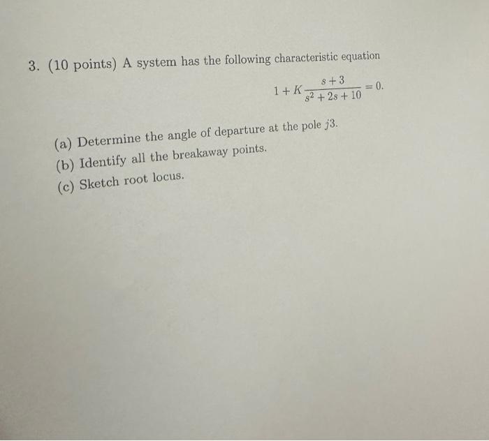 Solved 3. (10 points) A system has the following | Chegg.com