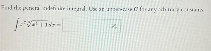 Solved Find the general indefinite integral. Use an | Chegg.com