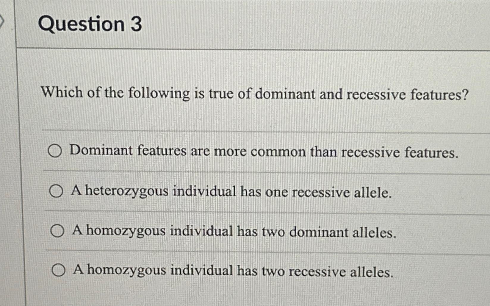 Solved Question 3Which of the following is true of dominant | Chegg.com