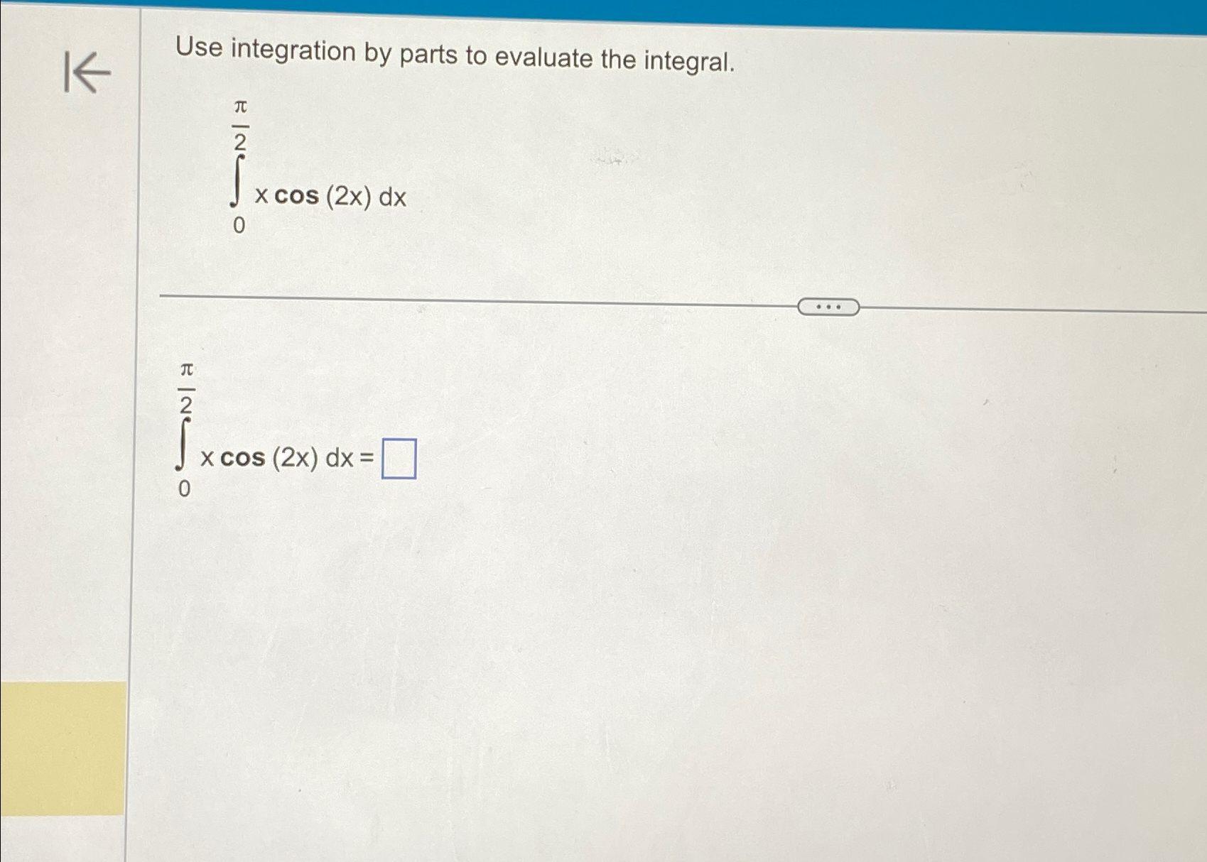 Solved Use integration by parts to evaluate the | Chegg.com