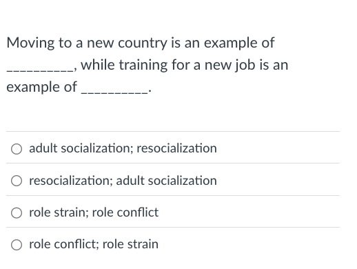 Solved Moving to a new country is an example ofwhile | Chegg.com
