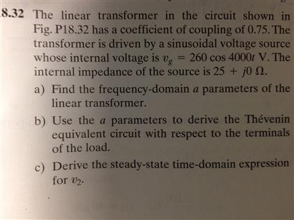 The linear transformer in the circuit shown in Fig. | Chegg.com