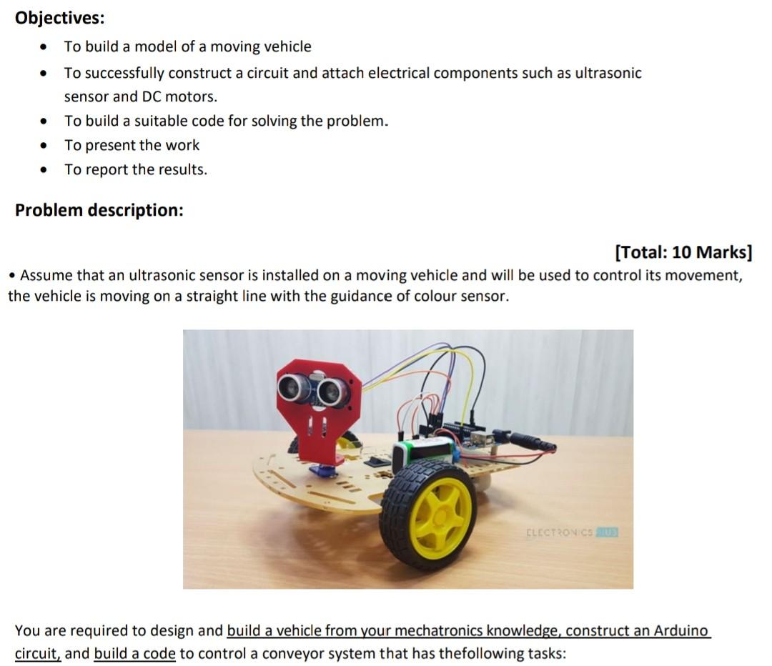Solved Objectives: - To build a model of a moving vehicle - | Chegg.com