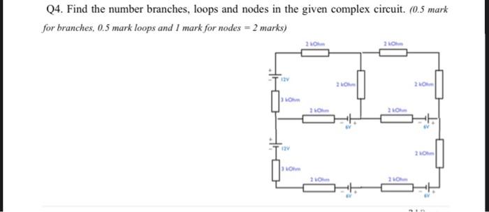 Solved Q4. Find the number branches, loops and nodes in the | Chegg.com