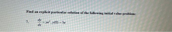 Solved Find an explicit particular solution of the following | Chegg.com