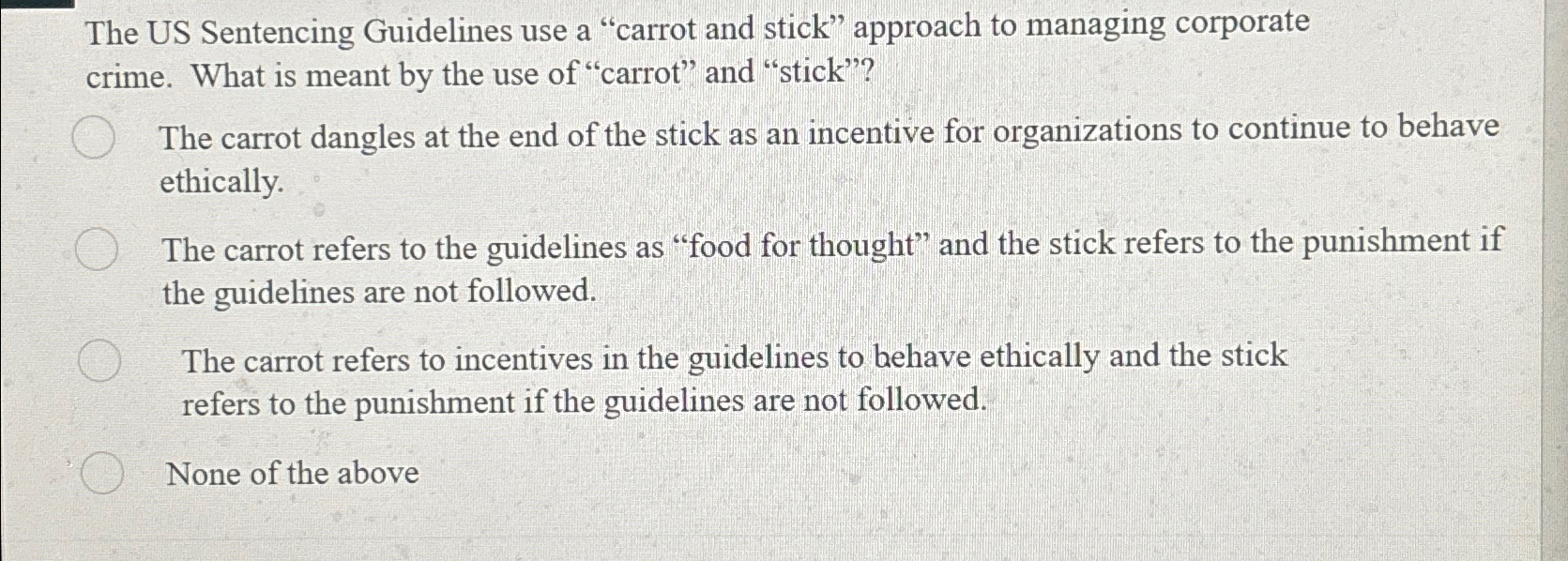 Solved The US Sentencing Guidelines use a "carrot and stick" | Chegg.com