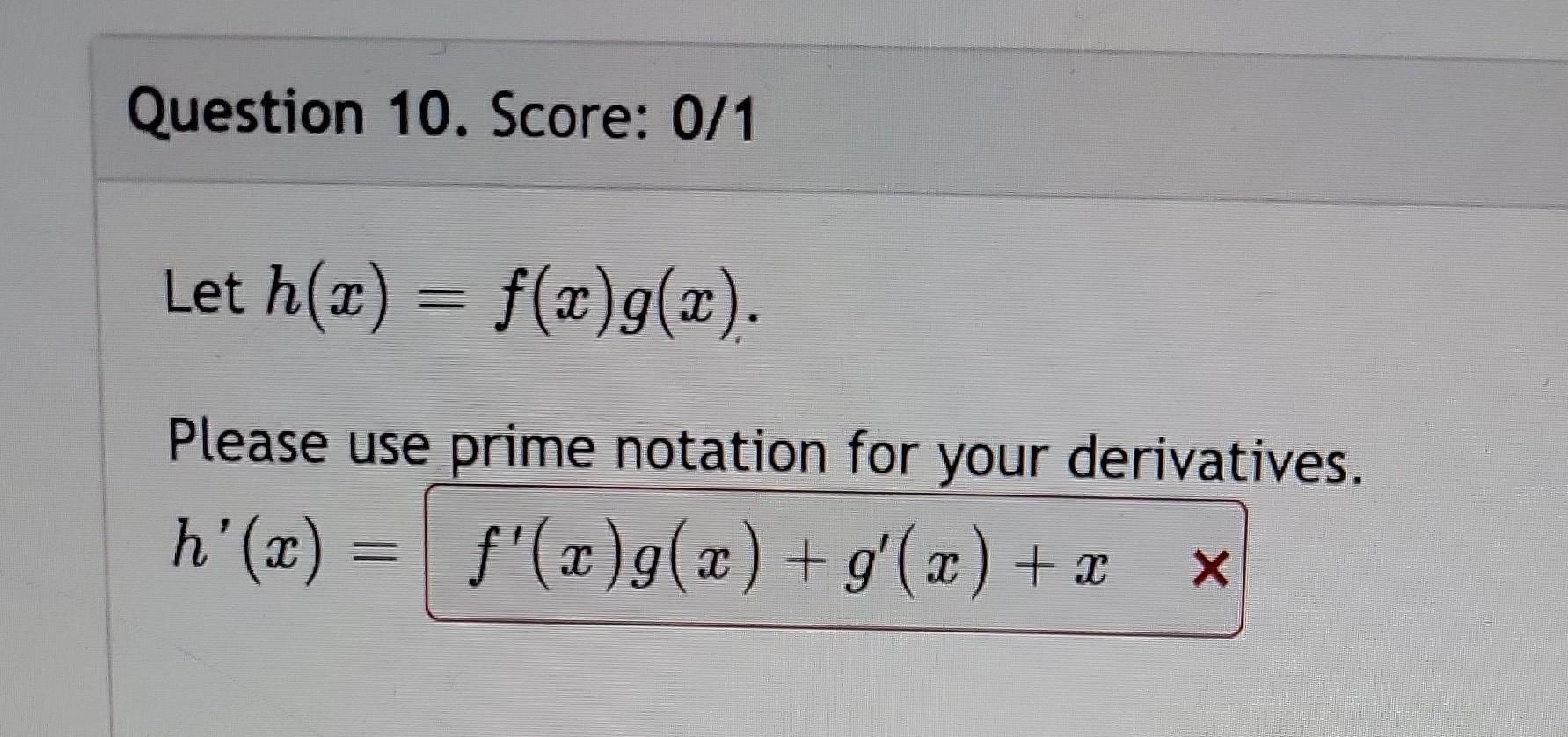 Solved Let h(x)=f(x)g(x). Please use prime notation for your | Chegg.com