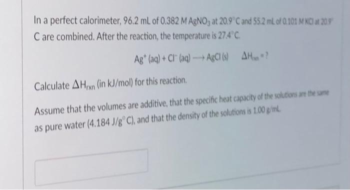 Solved In a perfect calorimeter, 96.2 mL of 0.382MAgNOj at | Chegg.com