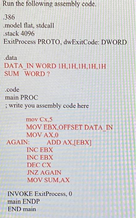 Solved Run the following assembly code. 386 .model flat, | Chegg.com
