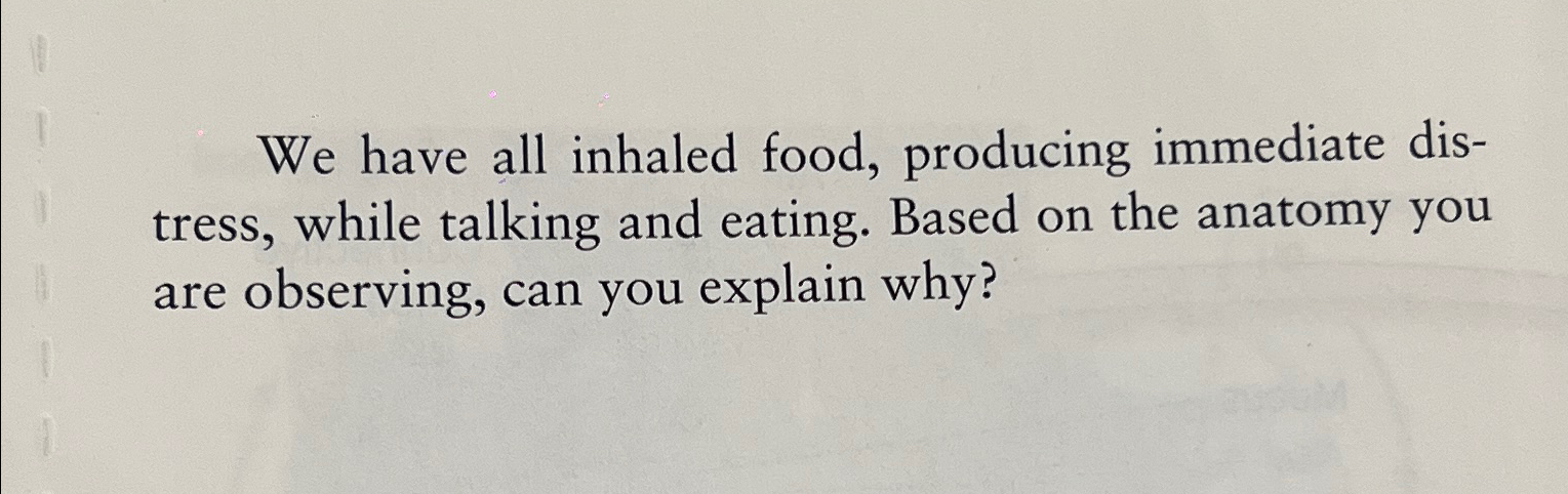 Solved We have all inhaled food, producing immediate | Chegg.com