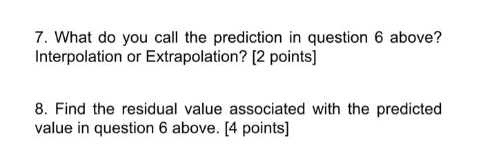 Solved 7. What do you call the prediction in question 6 | Chegg.com