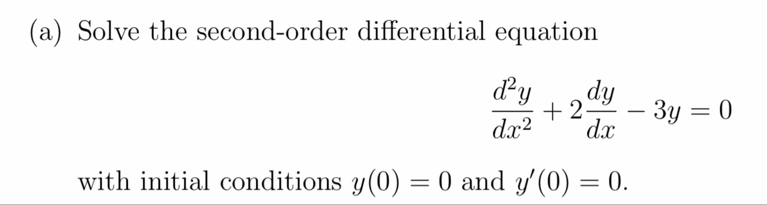 Solved (a) ﻿Solve the second-order differential | Chegg.com