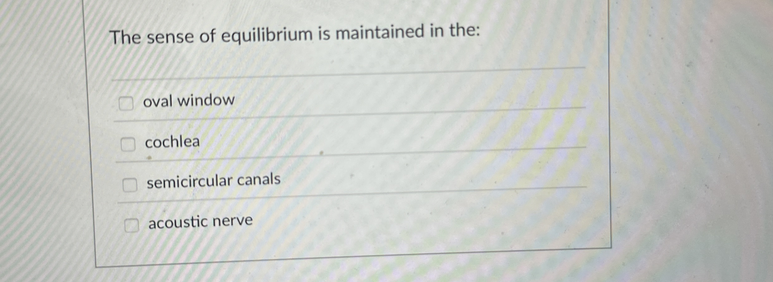 Solved The sense of equilibrium is maintained in the:oval | Chegg.com