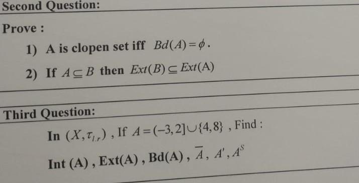 Solved Second Question: Prove : 1) A is clopen set iff Bd(A) | Chegg.com