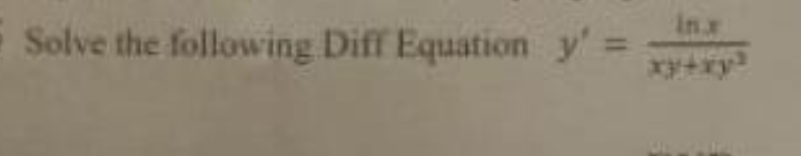Solved Solve the following Diff Equation y' Un inx CAR | Chegg.com