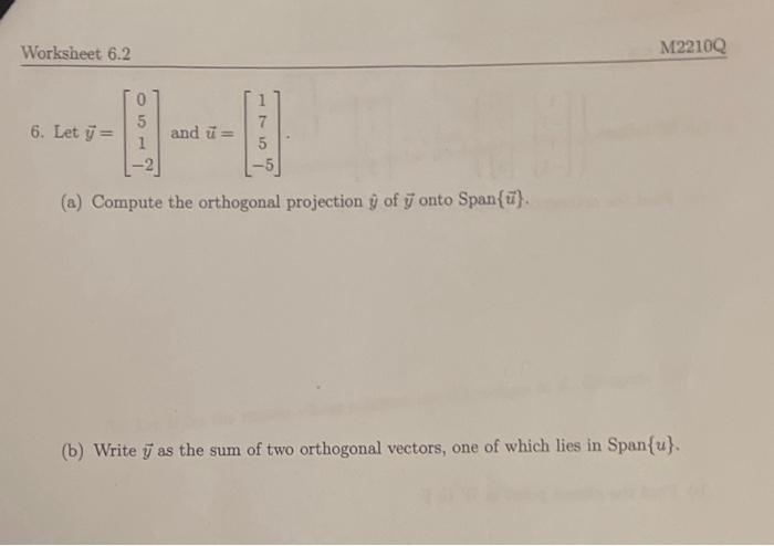 Solved 6. Let y=⎣⎡051−2⎦⎤ and u=⎣⎡175−5⎦⎤. (a) Compute the | Chegg.com