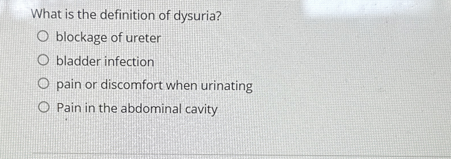 Solved What is the definition of dysuria?blockage of | Chegg.com