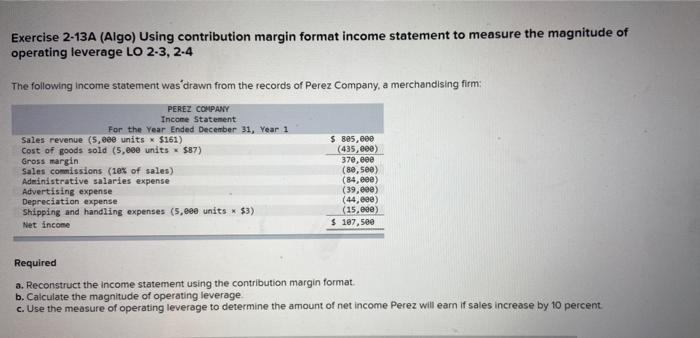 Solved Exercise 2-13A (Algo) Using contribution margin | Chegg.com