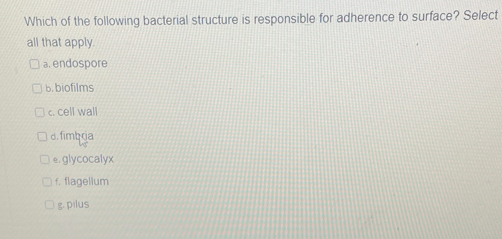 Solved Which of the following bacterial structure is | Chegg.com