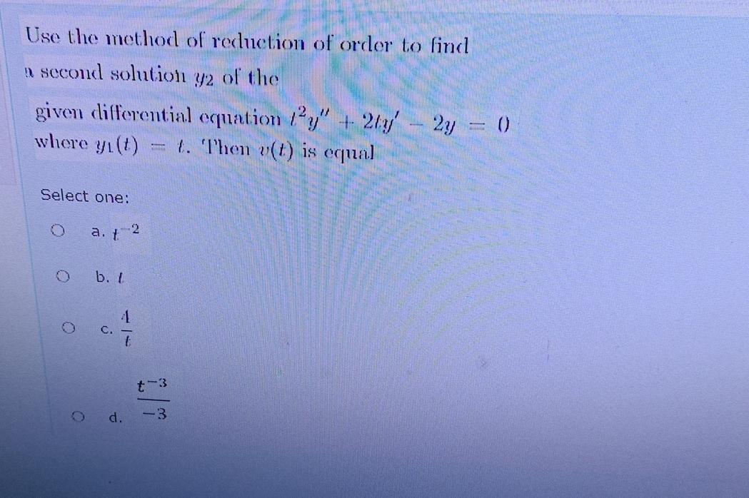 Solved Use the method of reduction of order to finda second | Chegg.com