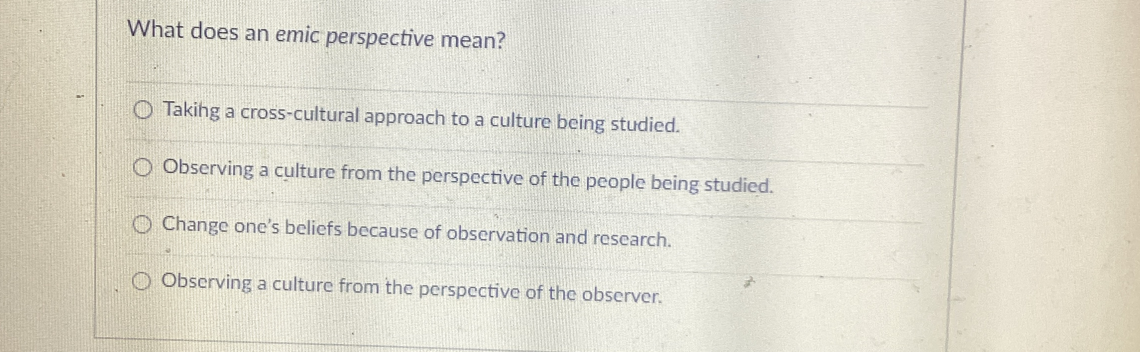 Solved What does an emic perspective mean?Takihg a | Chegg.com