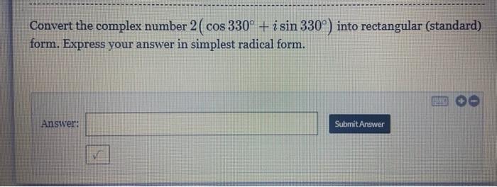Solved Convert the complex number 2(cos330∘+isin330∘) into | Chegg.com