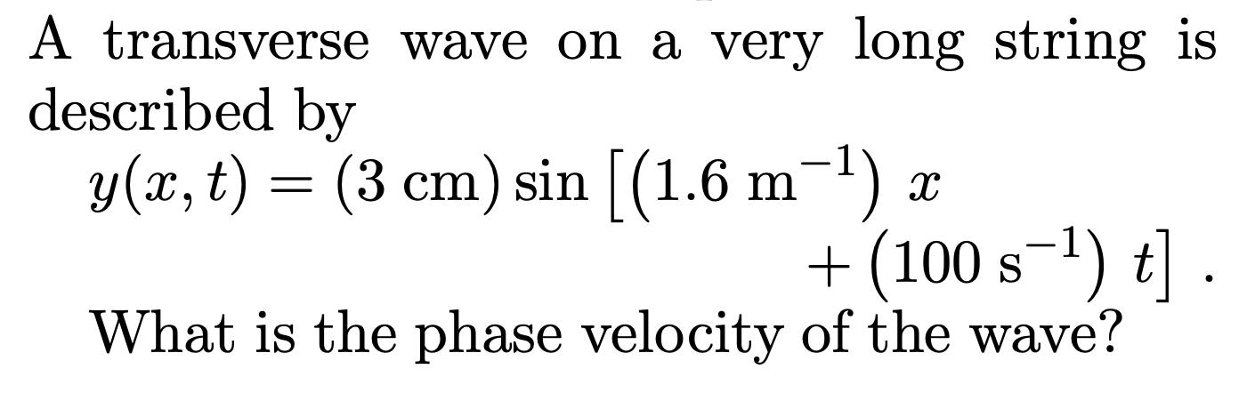 Solved A transverse wave on a very long string isdescribed | Chegg.com