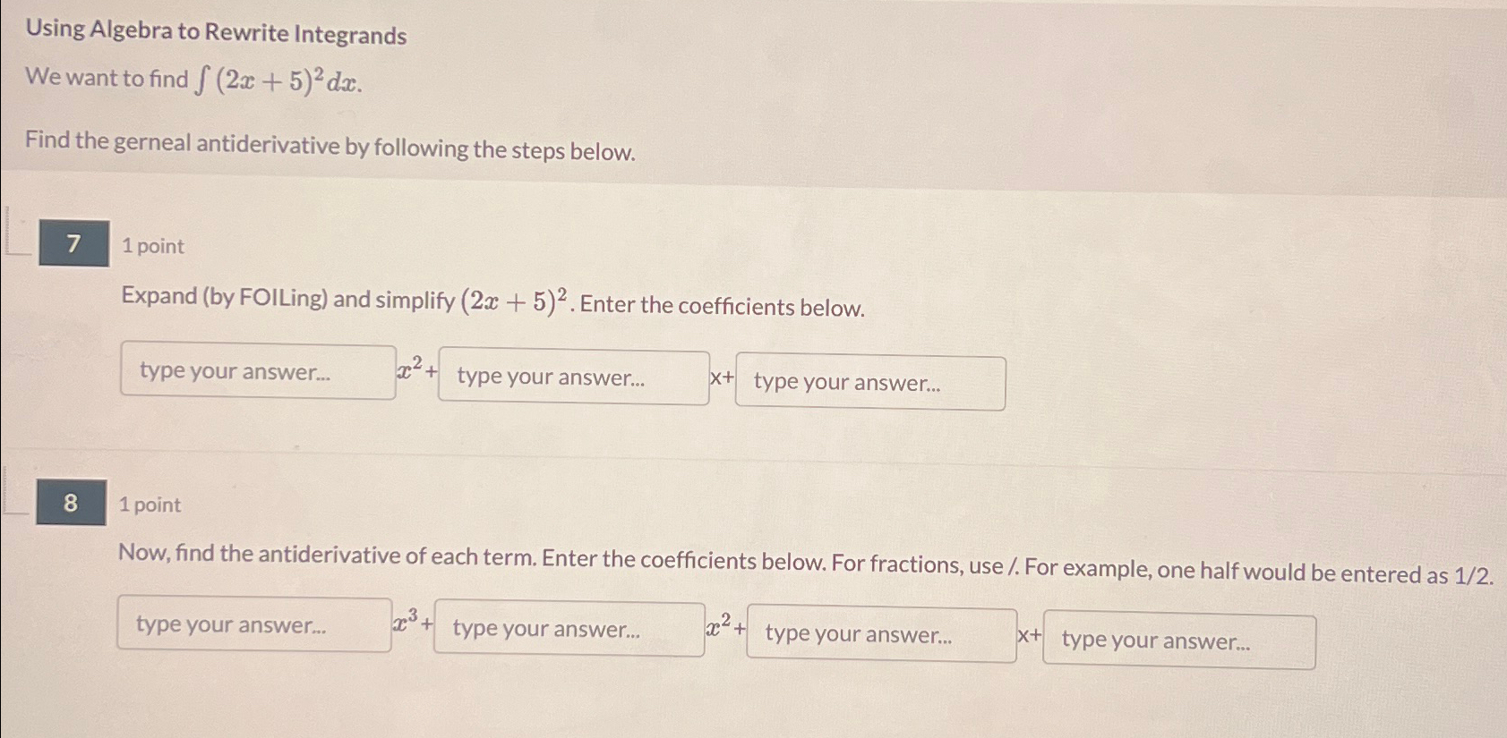 Solved Using Algebra to Rewrite IntegrandsWe want to find | Chegg.com