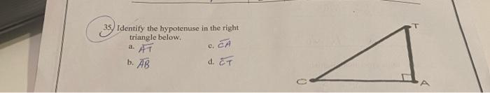 Solved 35) Identify the hypotenuse in the right triangle | Chegg.com