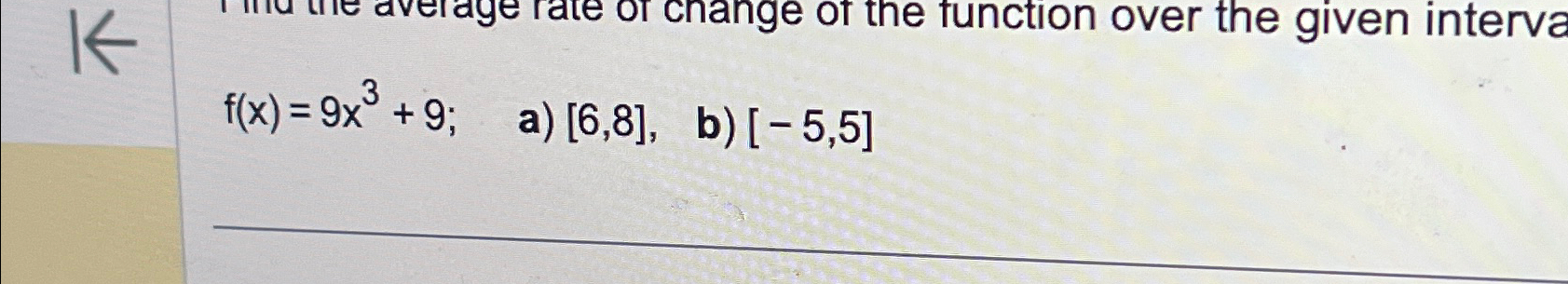 Solved f(x)=9x3+9a) 6,8,b) -5,5 | Chegg.com