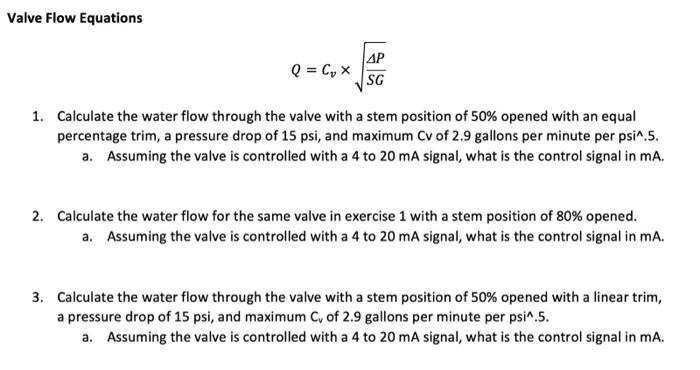 Solved Valve Flow Equations Q = C, X ΔΡ. SG 1. Calculate the | Chegg.com