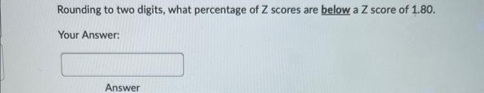 Solved Rounding to two digits, what percentage of Z scores | Chegg.com