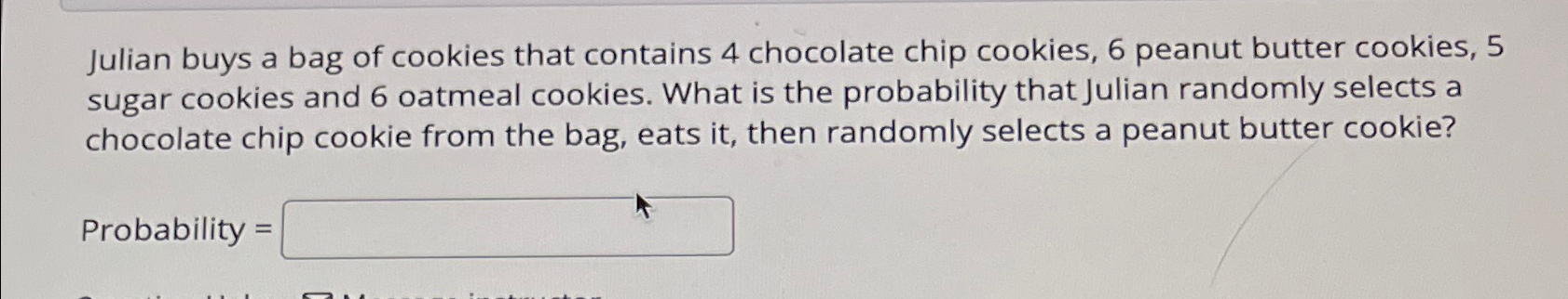Solved Julian buys a bag of cookies that contains 4 | Chegg.com