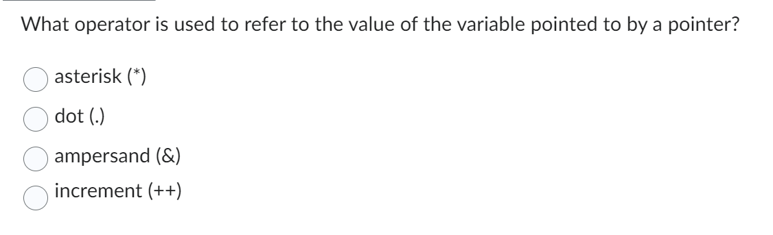 Solved What operator is used to refer to the value of the | Chegg.com