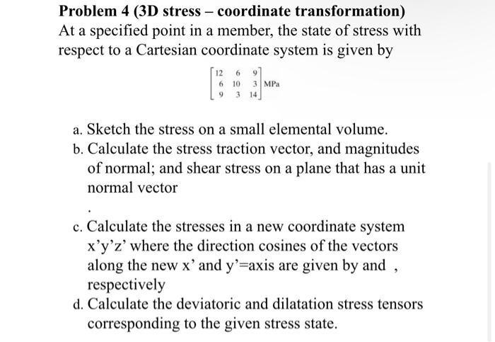 Solved Problem 4 (3D stress - coordinate transformation) At | Chegg.com