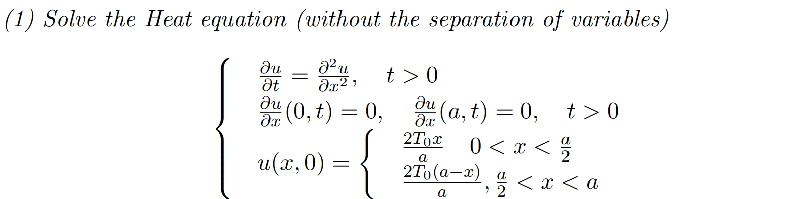 Solved (1) ﻿Solve the Heat equation (without the separation | Chegg.com