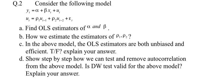 Solved Q.2 Consider the following model | Chegg.com